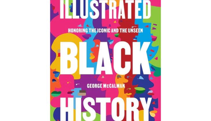 George McCalman on Illustrated Black History: Honoring the Iconic and ...